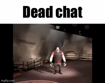 Dead chat - Imgflip