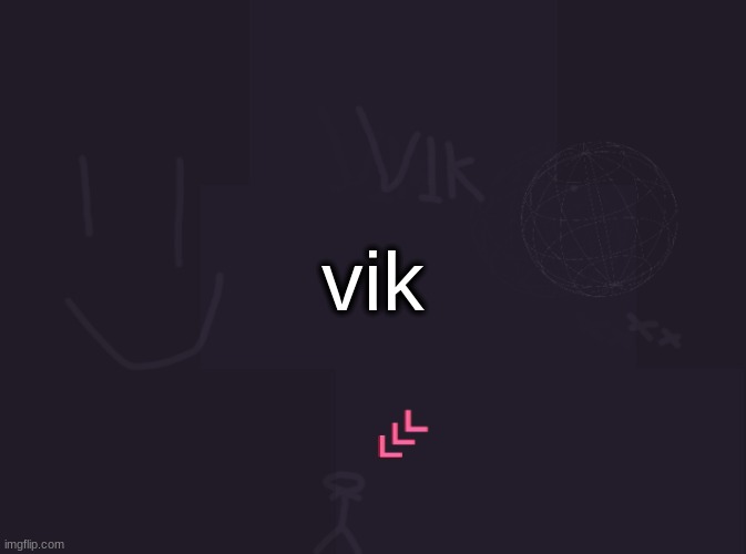 vik's image - Imgflip