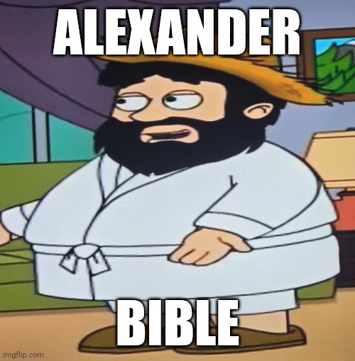 Alexander Bible - Imgflip