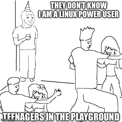 They don't know - Imgflip