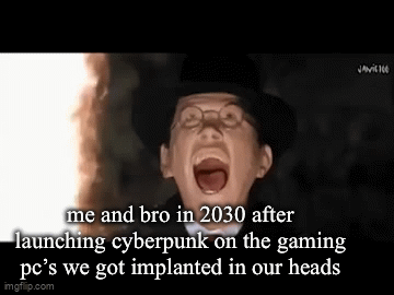 unreal engine 5 might actually kill people - Imgflip