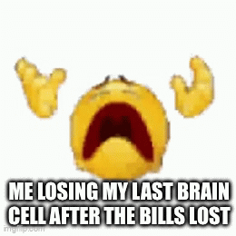 The bills lost :( - Imgflip