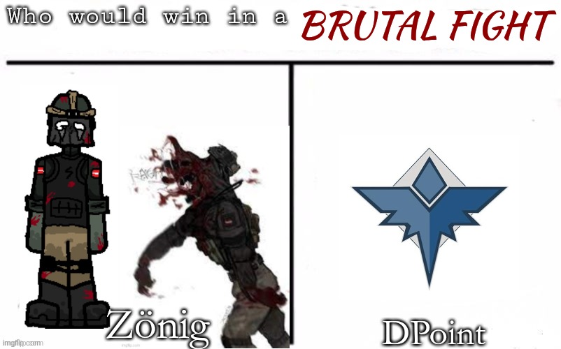 Please note that Zönig is capable of beating the everloving shit out of ...