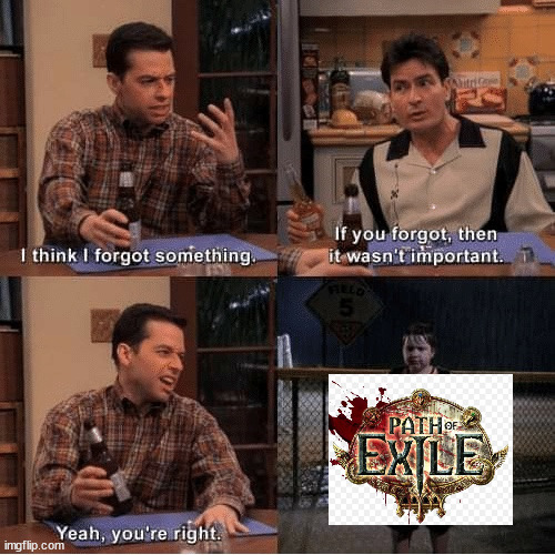 if u don’t remember then it wasn’t important - Imgflip