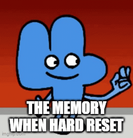hard reset - Imgflip
