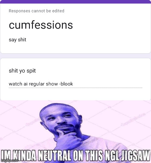 Image tagged in im kinda neutral on this ngl jigsaw - Imgflip