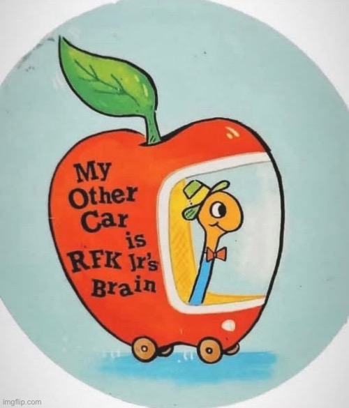 The worm in RFK Jr.’s head - Imgflip