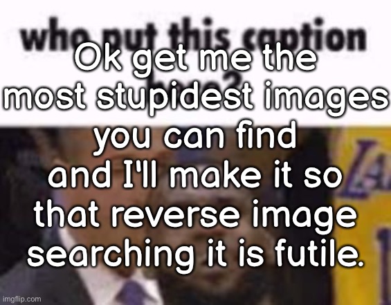 Bonus points if it's from deviantART. - Imgflip