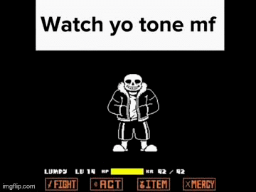 Sans is ballin for now bruh - Imgflip