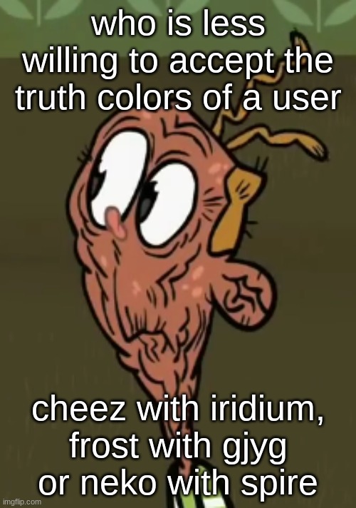 true colors* - Imgflip