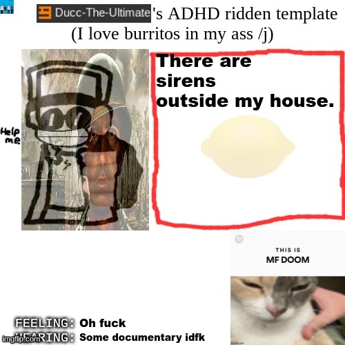 Ducc-The-Ultimate's ADHD ridden template - Imgflip