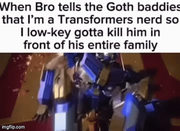 Transformers nerd - Imgflip