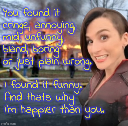 Image tagged in disaster girl stormfront edition - Imgflip