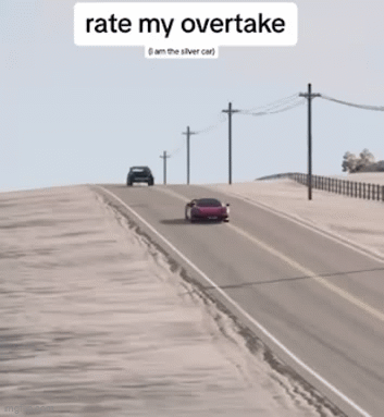 Rate my overtake - Imgflip