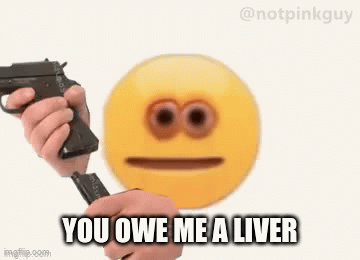 GIVE ME YOUR LIVER. - Imgflip