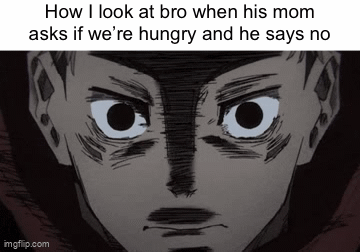 Yes we’re hungry - Imgflip