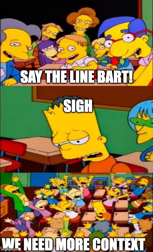 say the line bart! simpsons - Imgflip