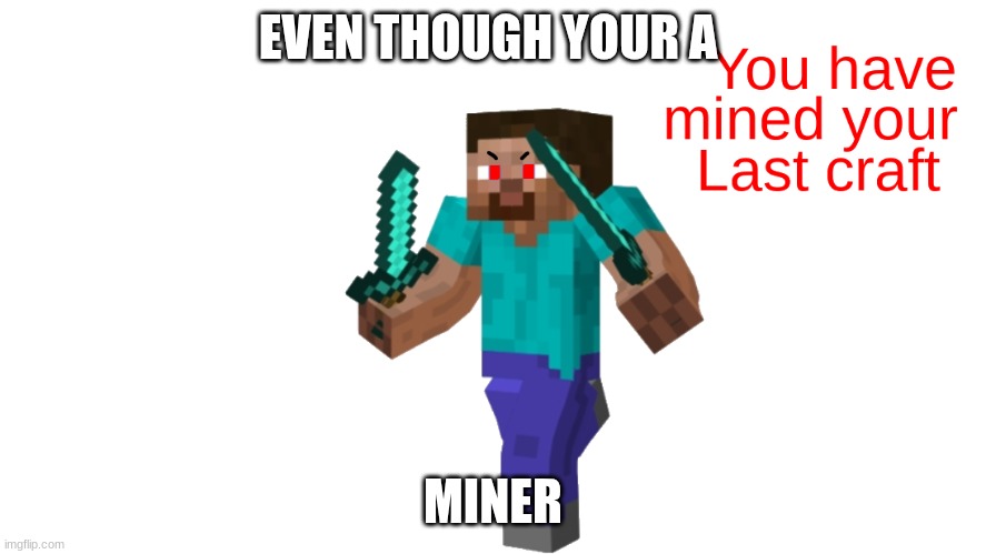 miner - Imgflip