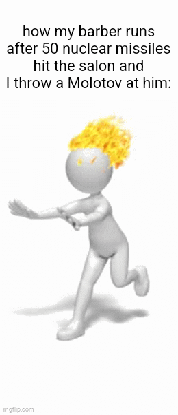 Hair on fire - Imgflip
