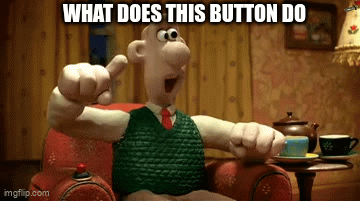 WHAT DOES THIS BUTTON DO LAD - Imgflip