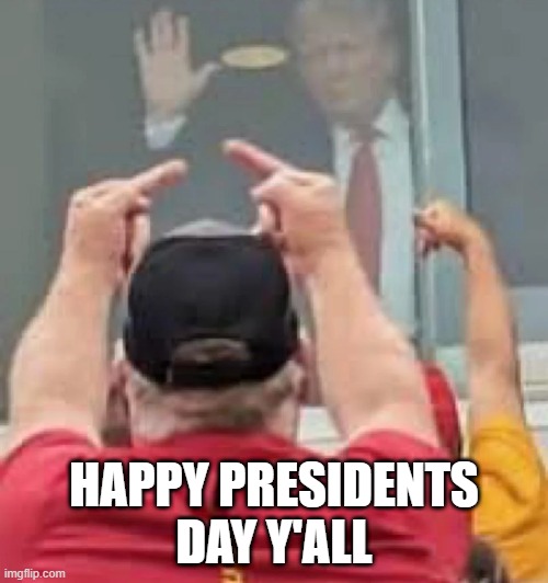 President's day - Imgflip