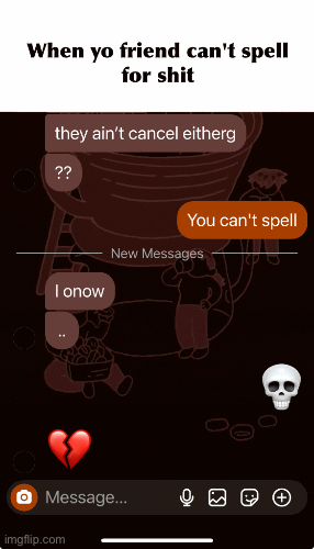 Can't spell - Imgflip