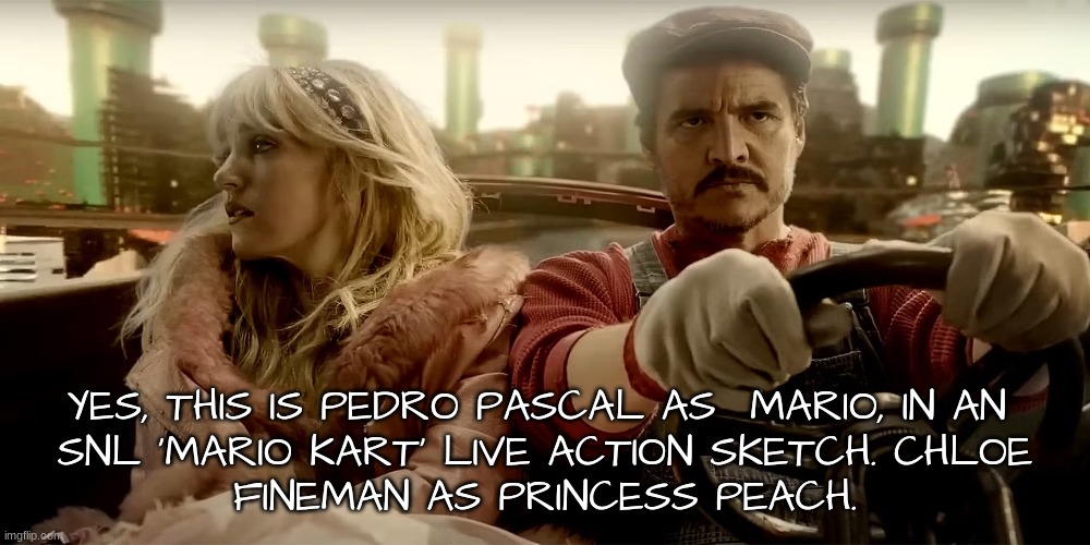 Pedro Pascal As Super Mario - Imgflip