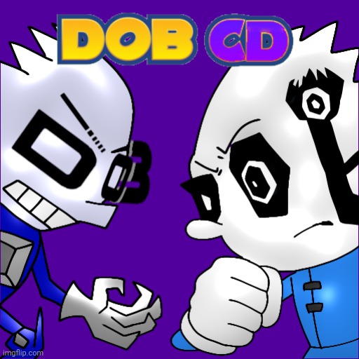 DOB CD - Imgflip