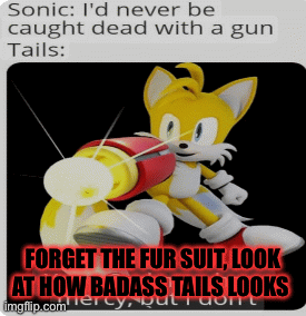 Tails being a badass - Imgflip