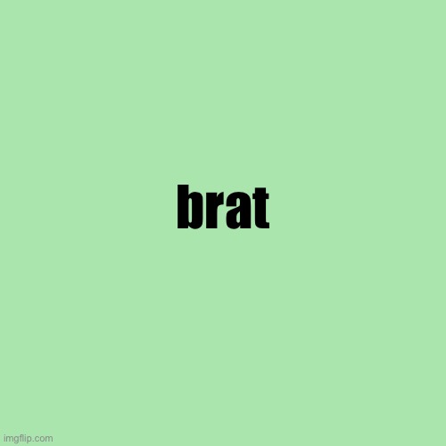 does the brat cover look different to anyone else? - Imgflip