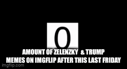 I’m serious and this is getting outdated anyway - Imgflip