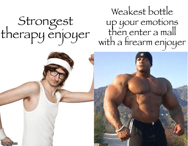 Therapy bad shooting good - Imgflip
