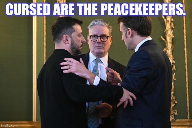 Cursed are the peaceKeepers. - Imgflip