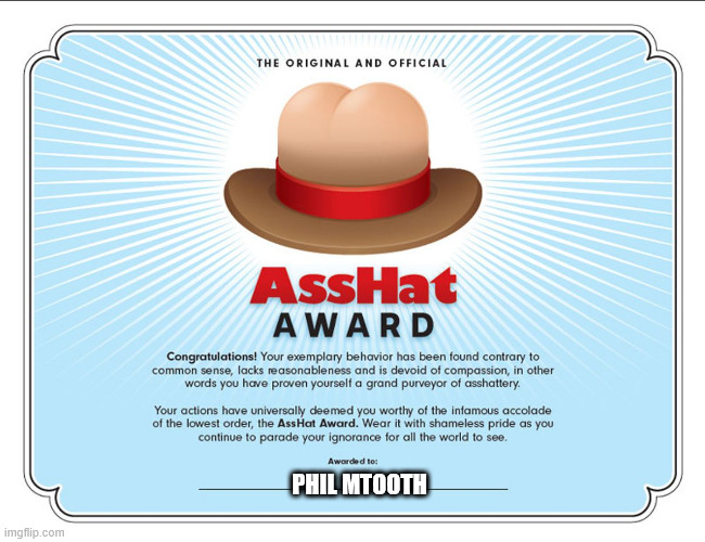 The Original Official Asshat Award - Imgflip