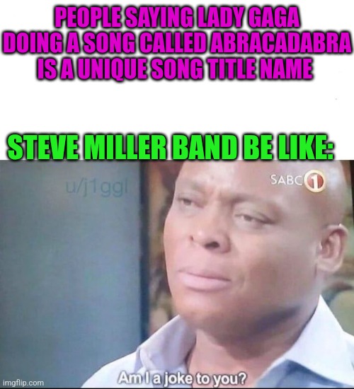 am I a joke to you - Imgflip