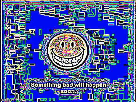 something josanity is coming. be prepared. - Imgflip