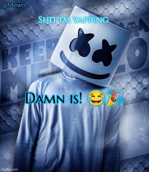 Mewo's marshmello temp - Imgflip