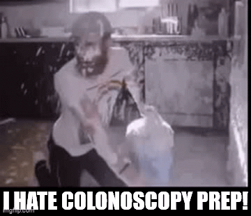 Colonoscopy Prep - Imgflip