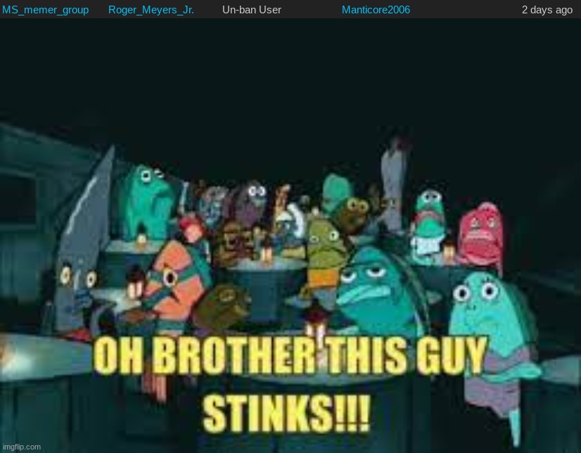 Image tagged in spongebob oh brother this guy stinks - Imgflip