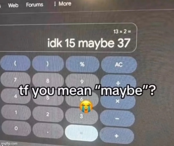 Maybe - Imgflip