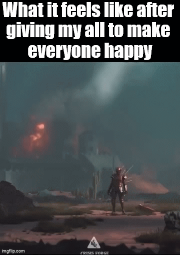 I got nothing left at the end of the day - Imgflip