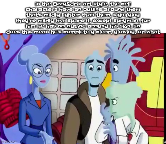 I mean a few other glial braincell characters have the same effect but still - Imgflip