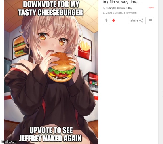FORGOT TO NSFW IT!UPVOTE THIS POST TO NEUTRALIZE JEFFERY'S POST! - Imgflip