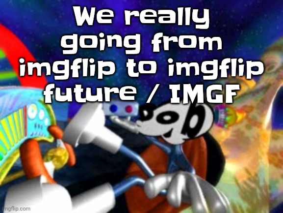 Haha jet set radio joke. - Imgflip