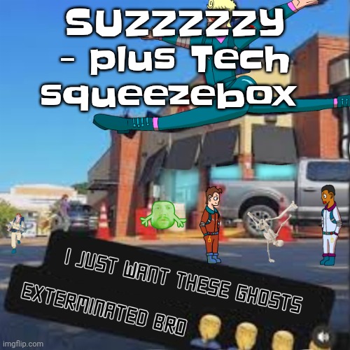 I just want these Ghosts exterminated bro - Imgflip