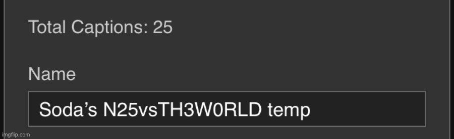 25 captions on my n25 temp neat - Imgflip