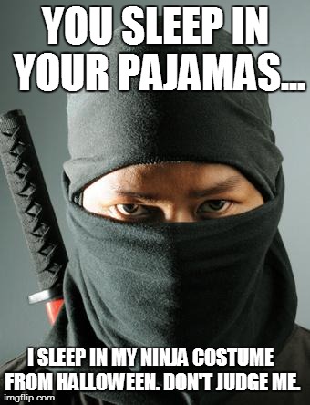 I love being a ninja - Imgflip