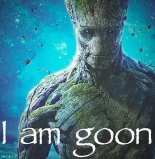 I am goon - Imgflip