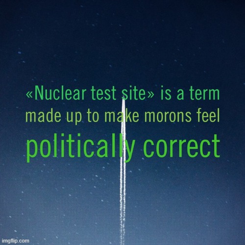 «Nuclear test site» - Imgflip
