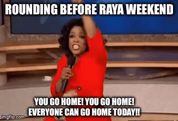 Rounding before a long weekend - Imgflip